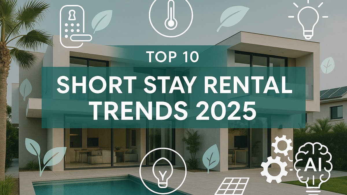 Top 10 Short Stay Rental Trends That Will Dominate 2025 — Short Stay Master